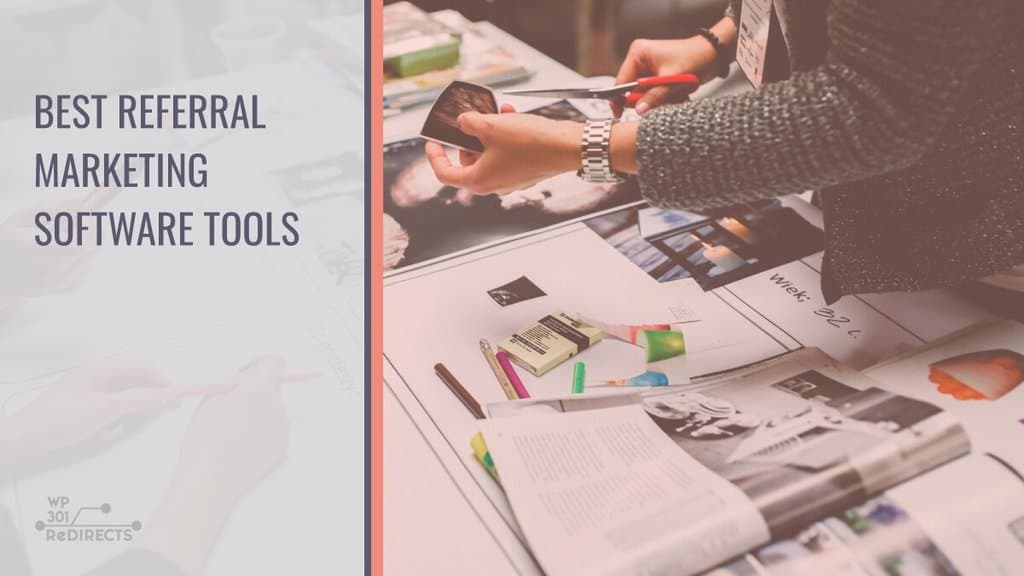Best Referral Marketing Software Tools To Boost Your Sales - WP 301 ...