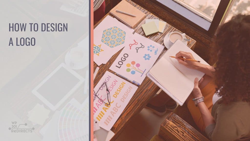 How to Design a Logo: 4 Things to Keep in Mind - WP 301 Redirects
