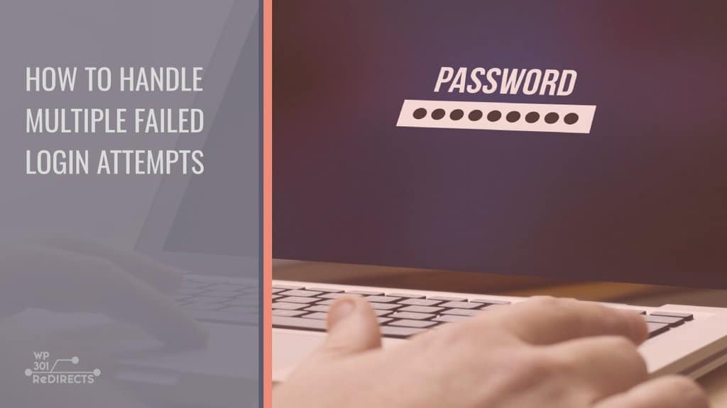 Website Security 101: How To Handle Multiple Failed Login Attempts for ... Website Security 101: How To Handle Multiple Failed Login Attempts for ...