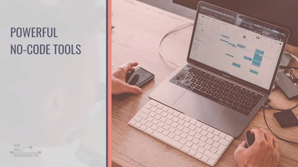 5 Powerful No-Code Tools To Grow Your Business - WP 301 Redirects