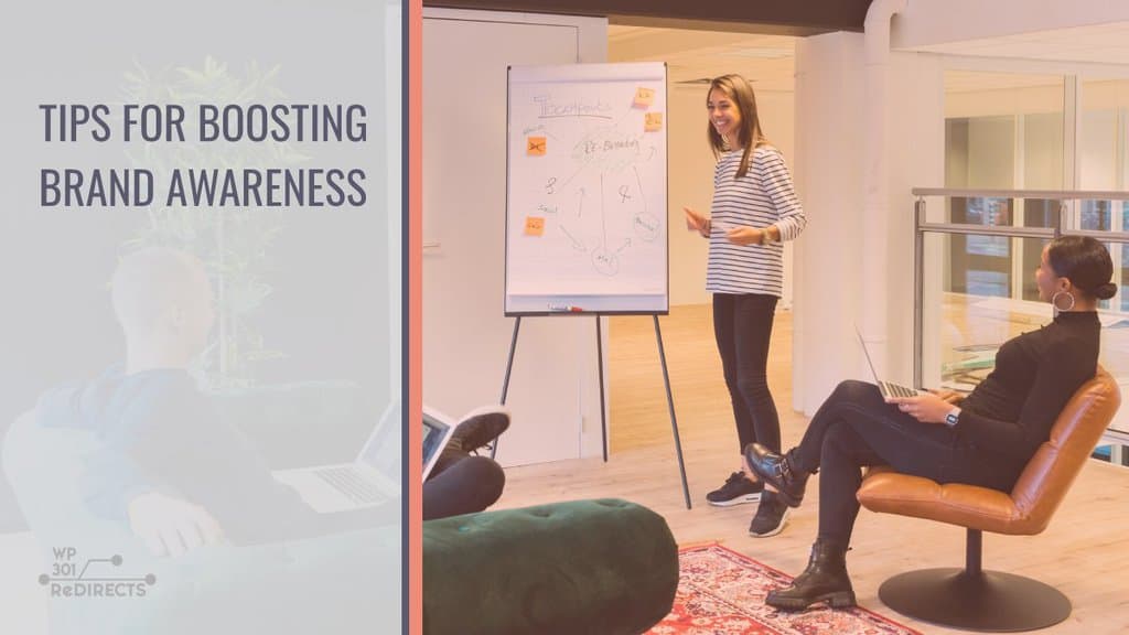 8 Tips for Boosting Brand Awareness - WP 301 Redirects