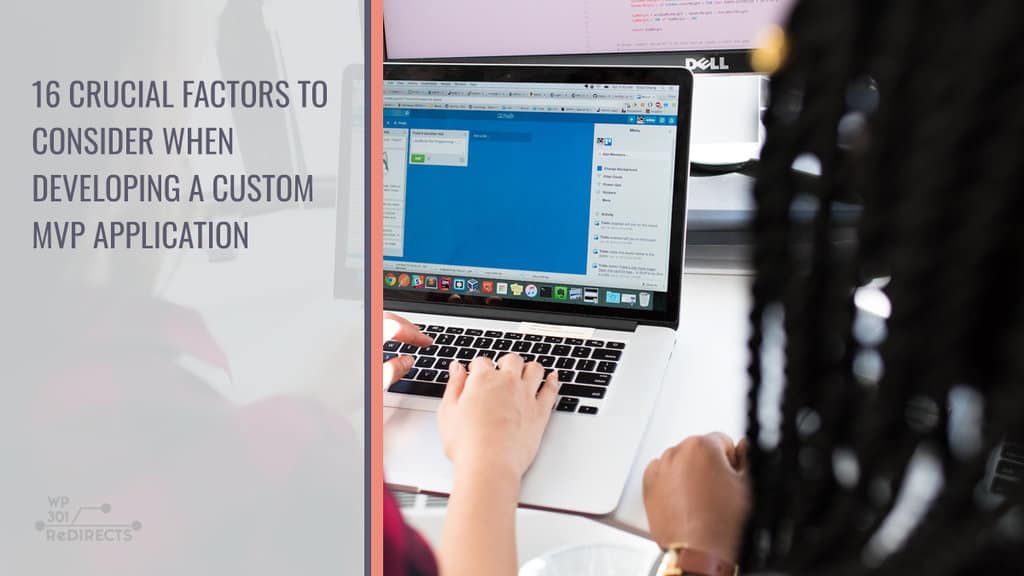 16 Crucial Factors to Consider When Developing a Custom MVP Application ...