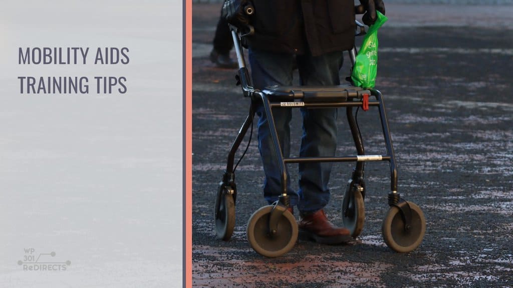 Mobility Aids Training Tips - WP 301 Redirects