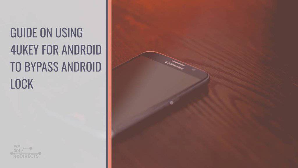 Guide On Using 4ukey For Android To Bypass Android Lock Wp 301 Redirects