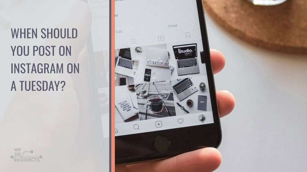 When Should You Post on Instagram on a Tuesday? - WP 301 Redirects