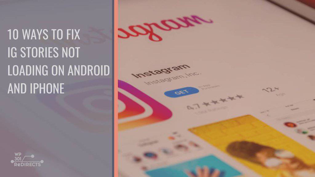 10 Ways To Fix Ig Stories Not Loading On Android And Iphone Wp 301 Redirects