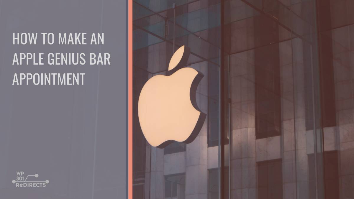 How to Make an Apple Genius Bar Appointment - WP 301 Redirects