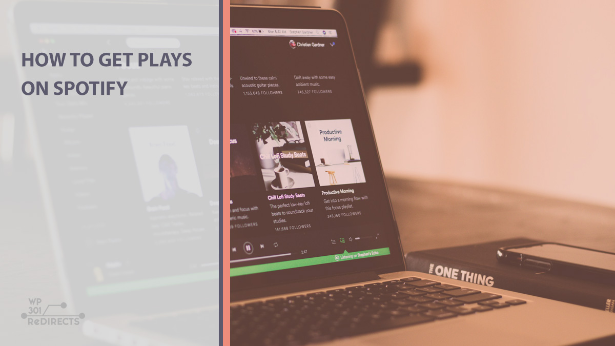 How to Get Plays on Spotify - WP 301 Redirects