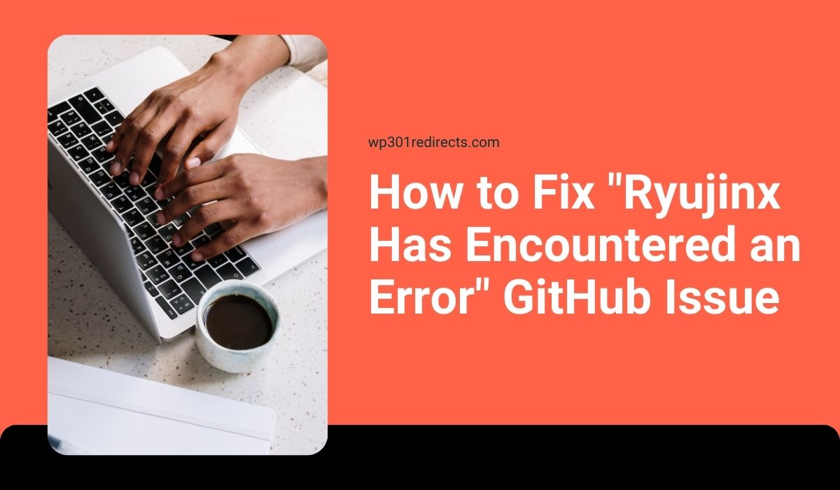 How To Fix Ryujinx Has Encountered An Error Github Issue