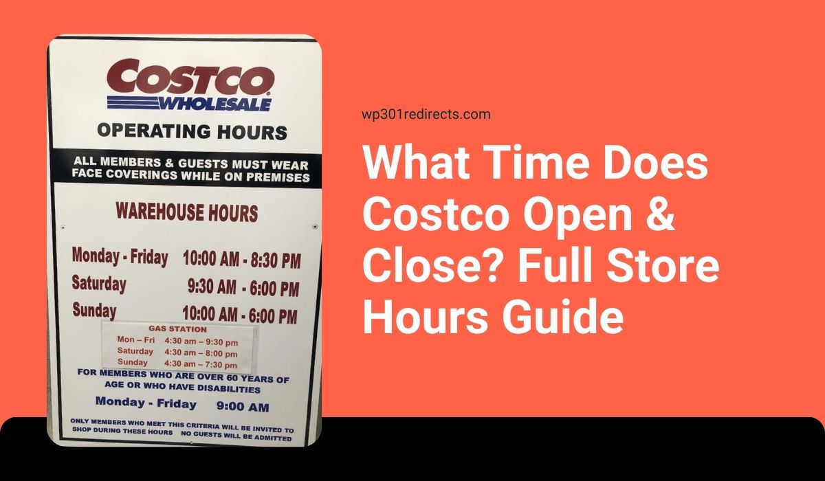 What Time Does Costco Open & Close? Full Store Hours Guide
