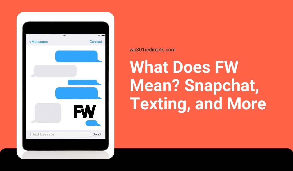 FW Meaning Explained: Snapchat, Text, and More