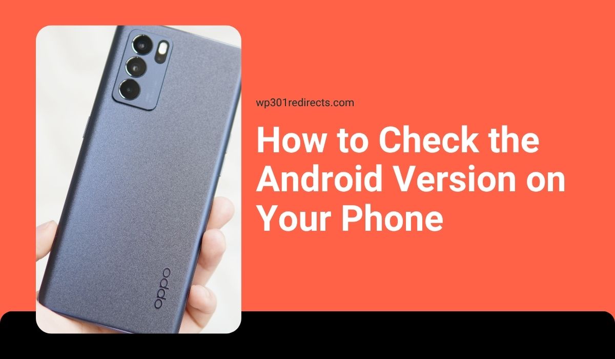 How to Check the Android Version on Your Phone