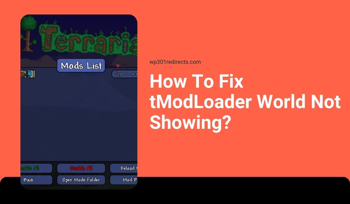 How To Fix tModLoader World Not Showing?