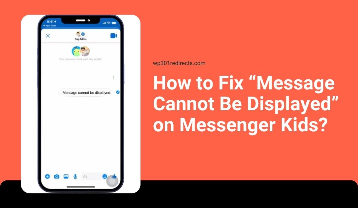 How to Fix “Message Cannot Be Displayed” on Messenger Kids?